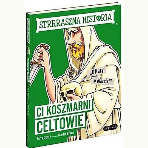 Strrraszna historia. Ci koszmarni Celtowie | Ksiegarnia Polbooks
