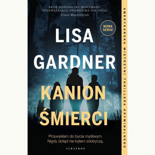Kanion śmierci, Gardner Lisa, polska ksiegarnia UK